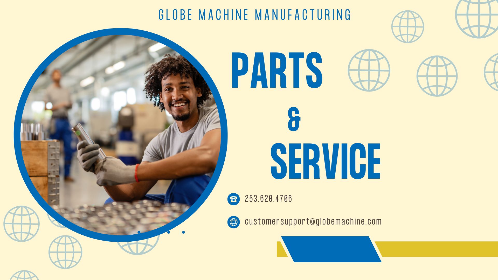 Unparalleled Parts and Service Support - Globe Machine Manufacturing